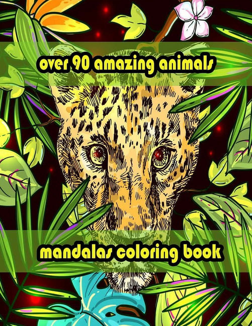 over 90 amazing animals mandalas coloring book: An Adult Coloring Book with Lions, Elephants ...