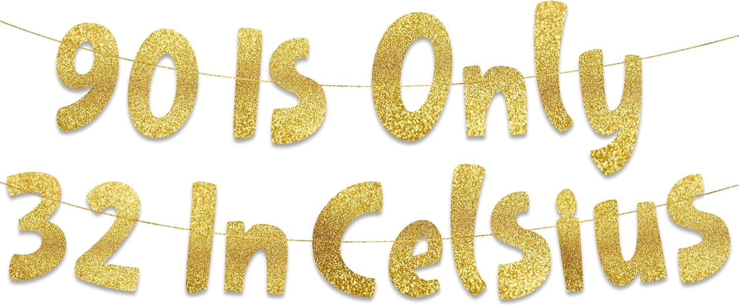 90 is Only 32 in Celsius Gold Glitter Banner - Happy 90th Birthday ...