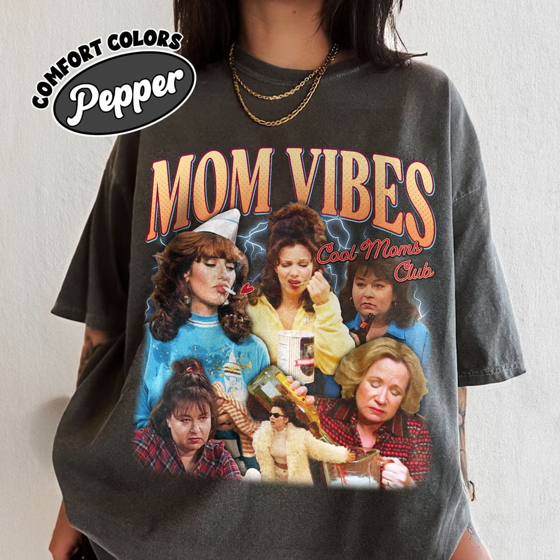 90's Mom Vibes T-Shirt - Comfort Colors Tee for Cool Moms, Funny Mom ...