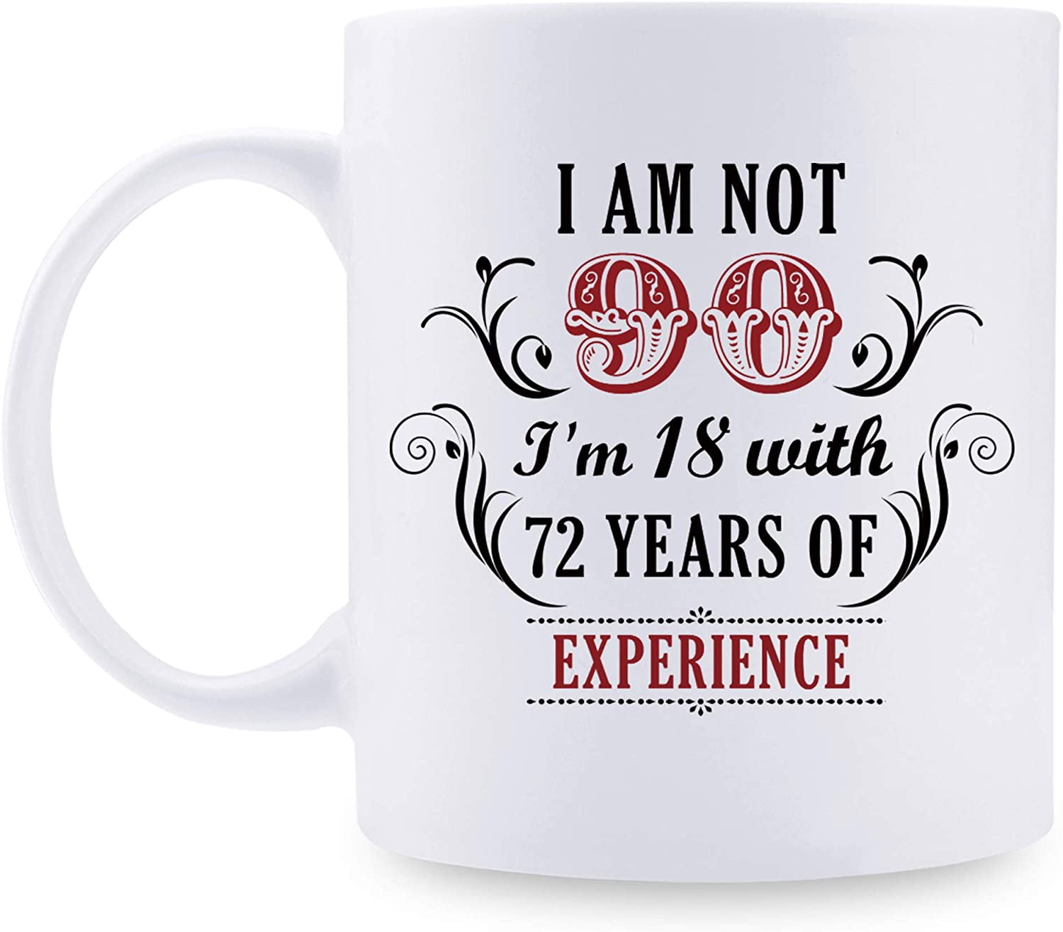 90th Birthday Gifts for Women Men - I'm Not 90 I'm 18 with 72 Years of ...