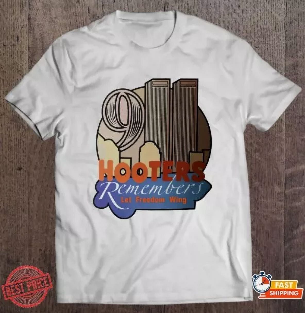 911 Hooters Remembers Let Freedom Wing Pariot Day Shirt white new best ...