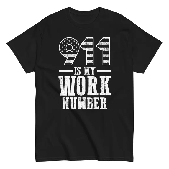 911 Is My Work Number Patriotic First Responder Dispatcher Unisex T ...