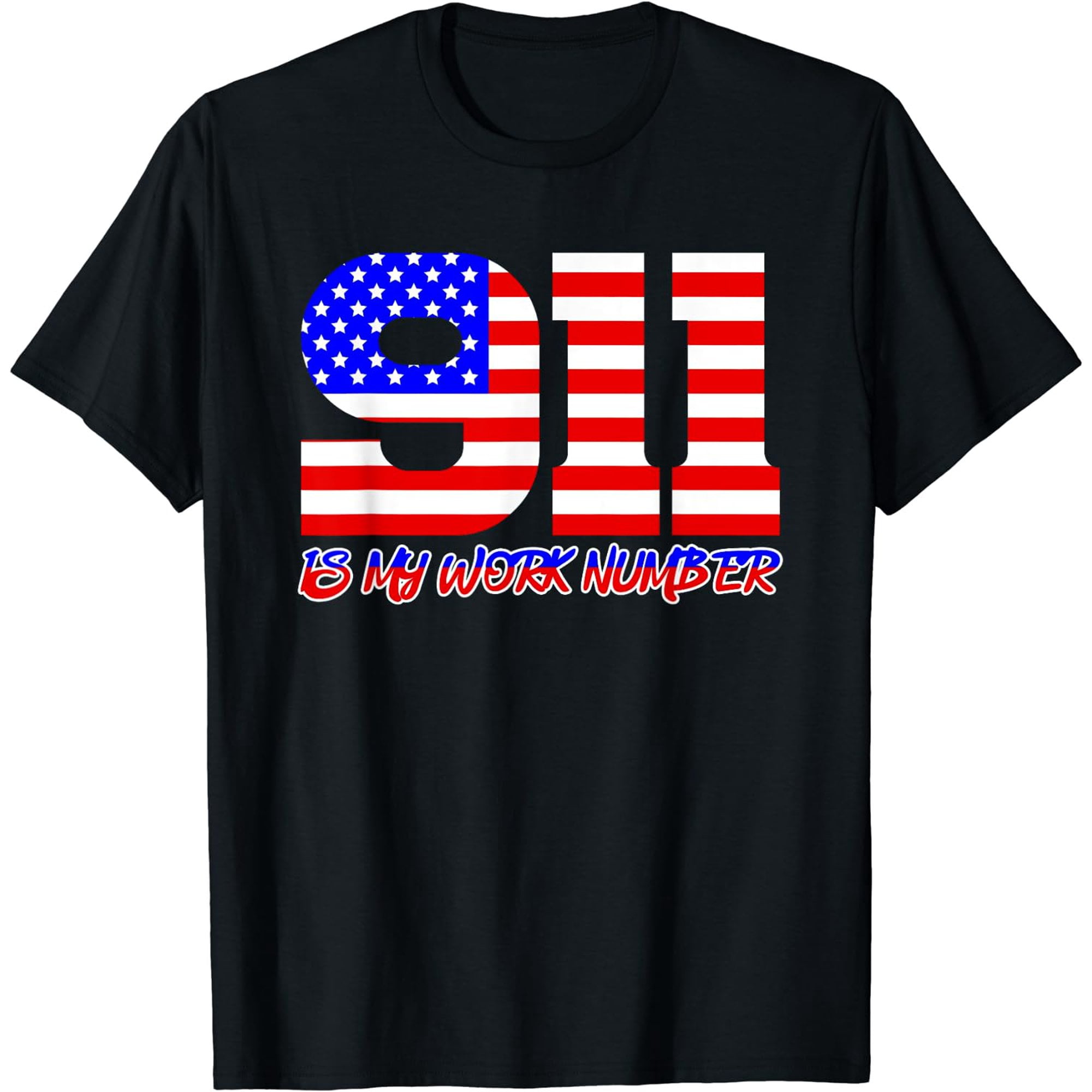911 Is My Work Number USA T-Shirt Mens Short Sleeve Black Tee - Walmart.com