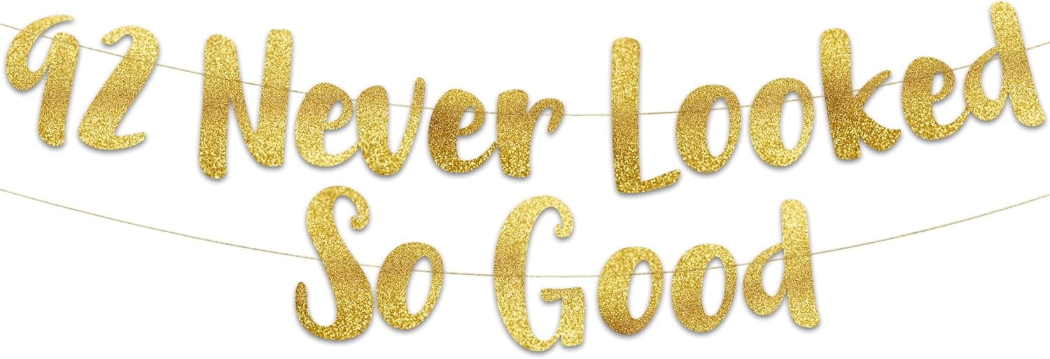 92 Never Looked So Good Gold Glitter Banner - 92nd Anniversary and ...