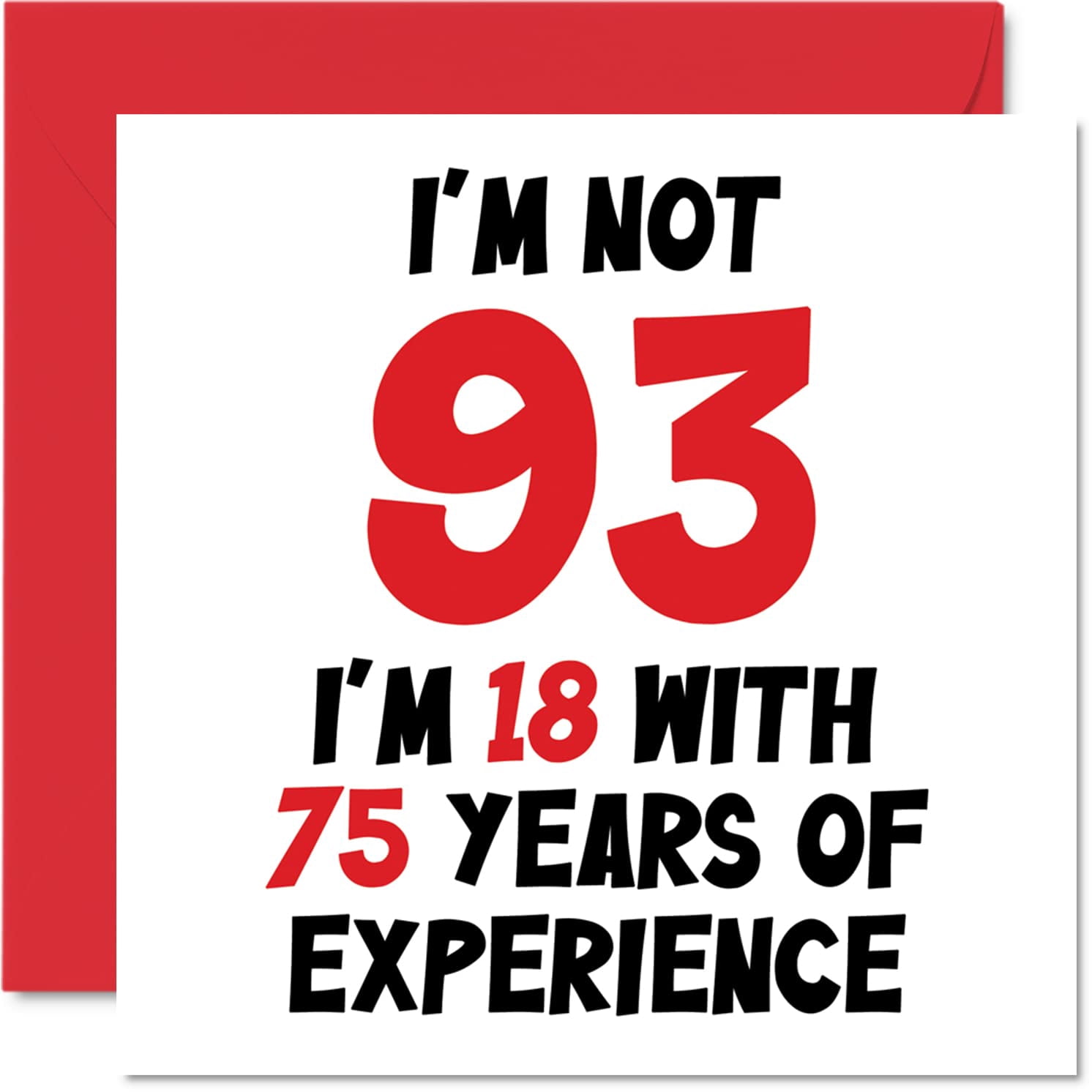 93rd Birthday Card for Women Men - Not 93 I'm 18 With 75 Years ...