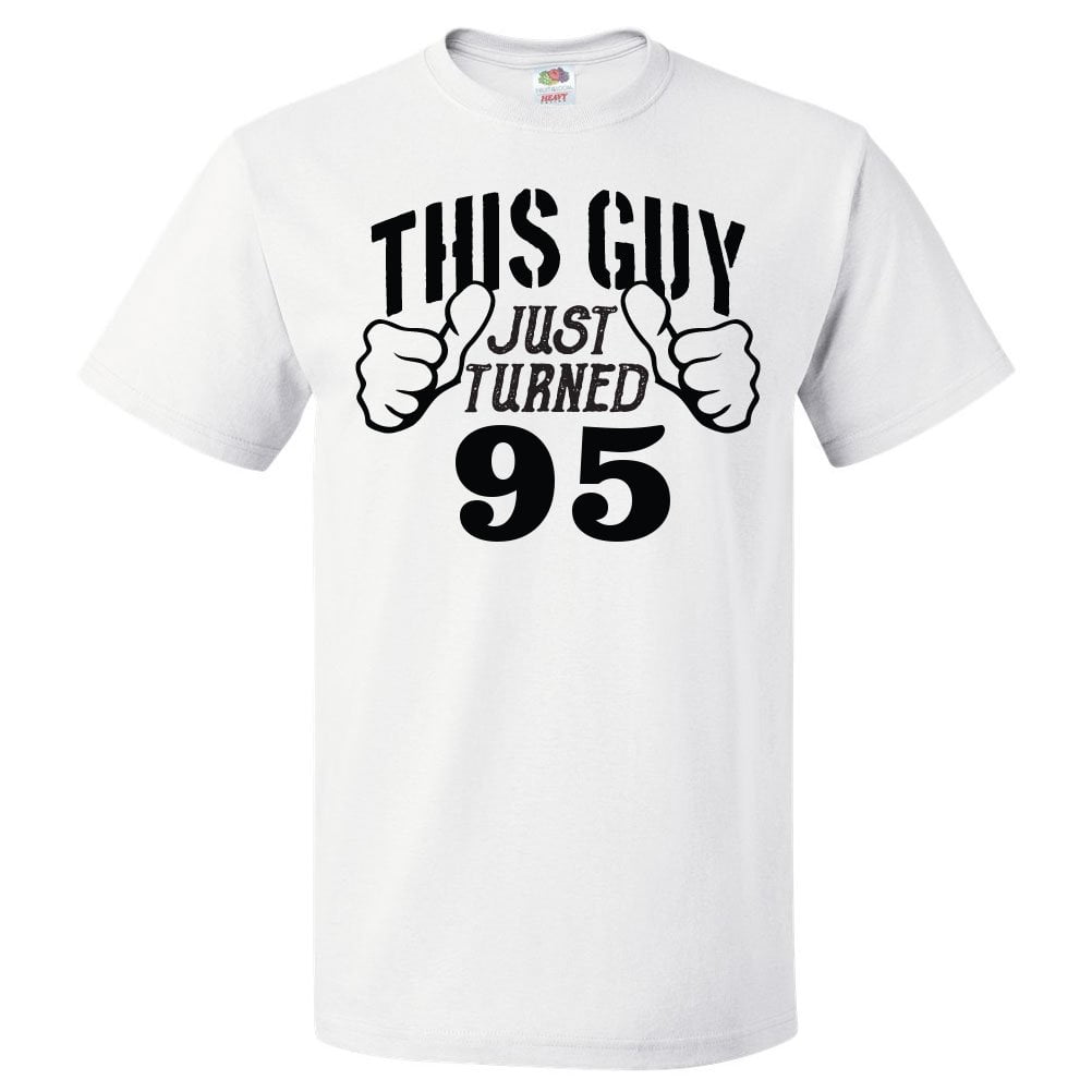 95th Birthday Gift For 95 Year Old This Guy Turned 95 T Shirt Gift ...