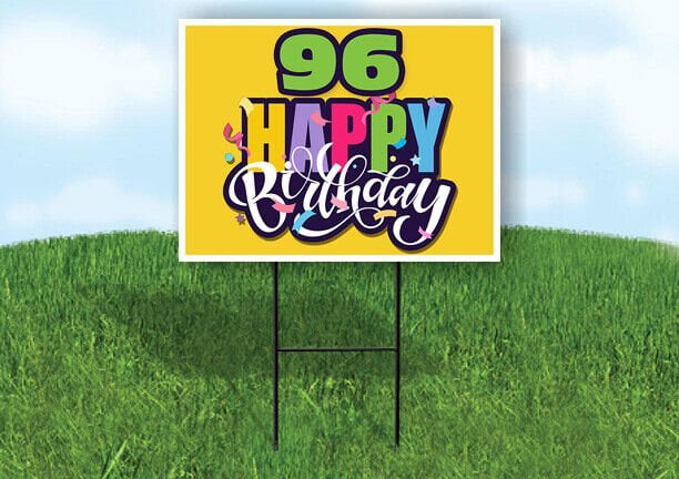 96 AGE HAPPY BIRTHDAY YELLOW 18inx24in Yard Road Sign w/ Stand ...