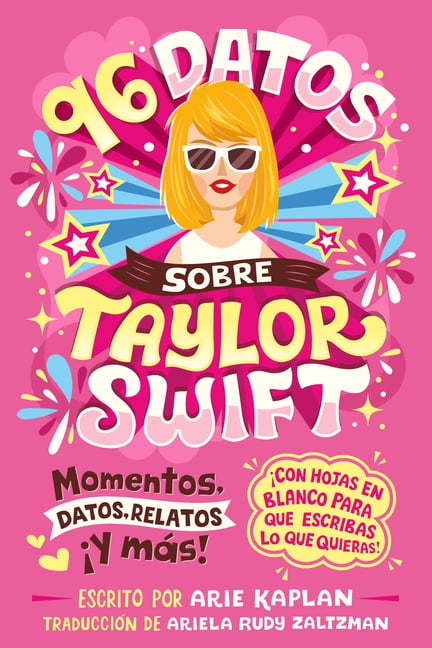 96 Facts about . . . 96 Datos Sobre Taylor Swift (96 Facts about Taylor ...
