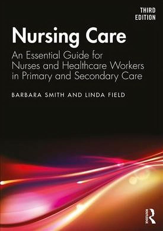 Nursing Care : An Essential Guide for Nurses and Healthcare Workers in ...