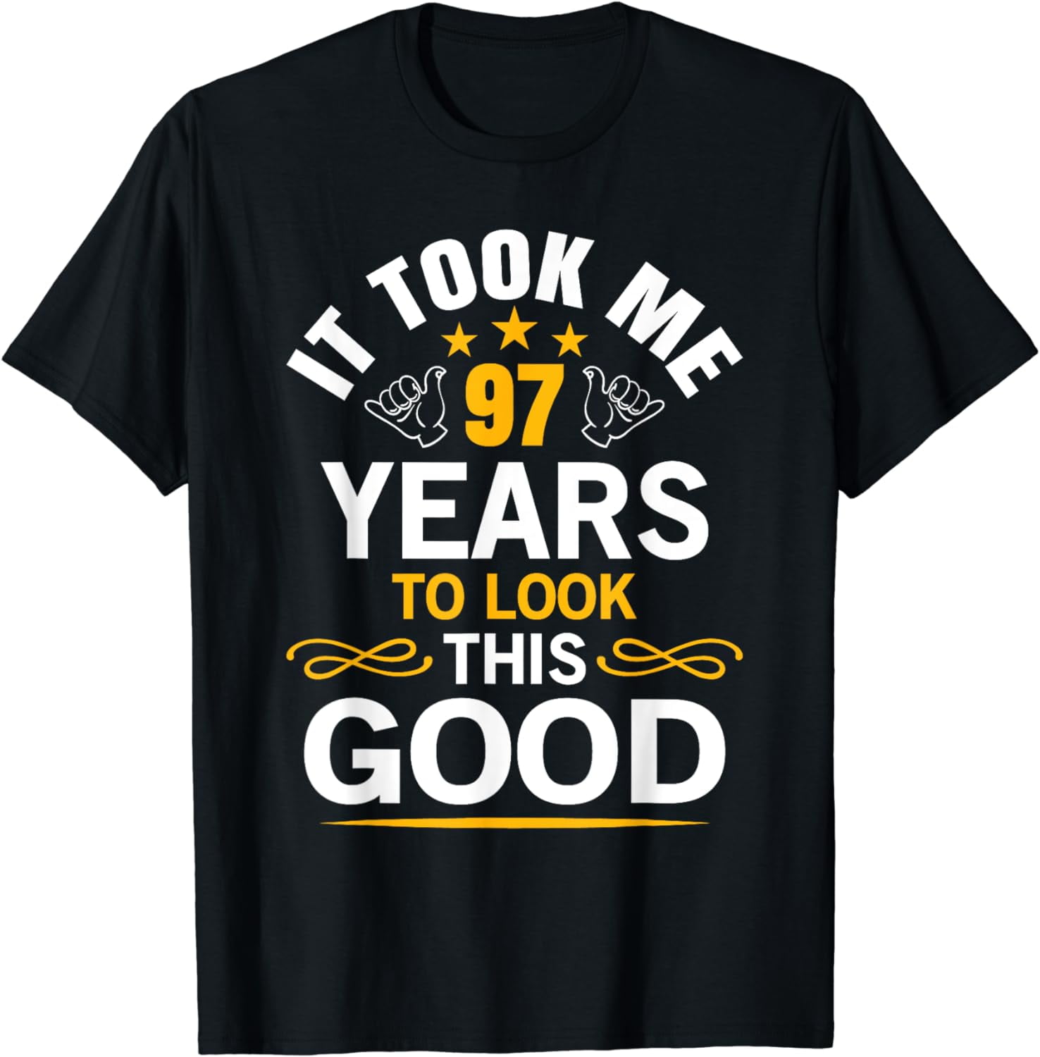 97th Birthday design Took Me 97 Years Old Birthday T-Shirt - Walmart.com