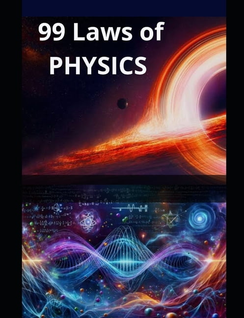 99 Laws of Physics: Fundamental Physics To Understand Universe ...