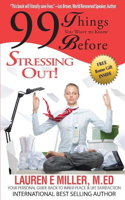 99 Things You Want to Know Before Stressing Out: Your Personal Guide ...