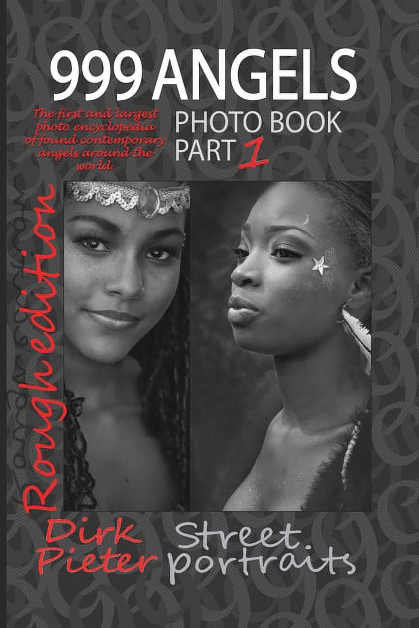 999 ANGELS (photo book part 1): dirk pieter street portraits ...