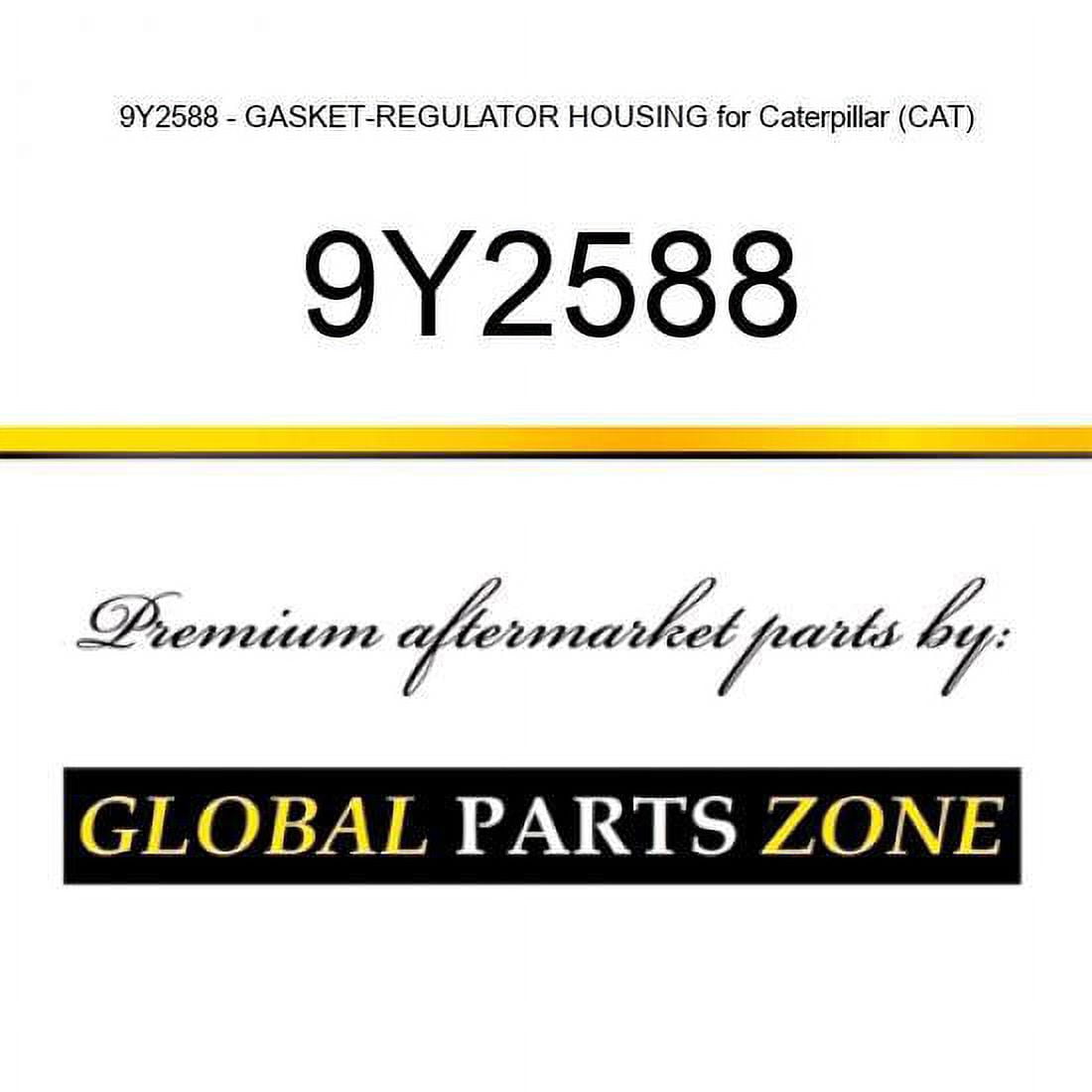 9Y2588 - GASKET-REGULATOR HOUSING for Caterpillar (CAT) - Walmart.com