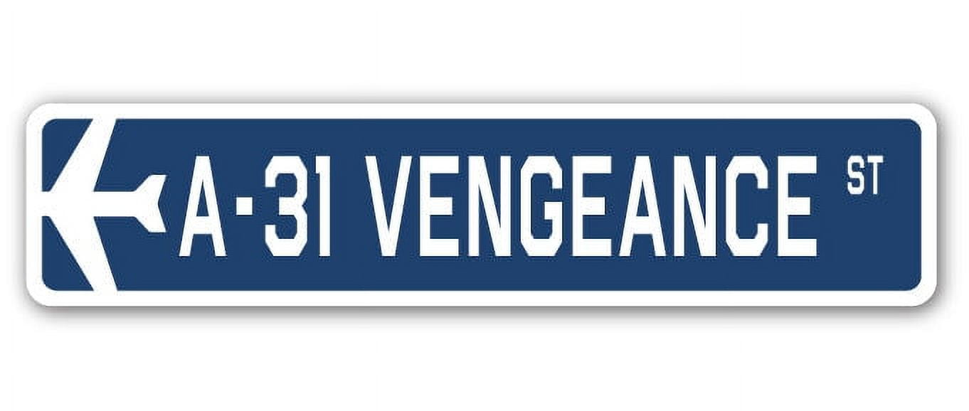 A-31 Vengeance Street Sign Air Force Aircraft Military | Indoor/Outdoor ...