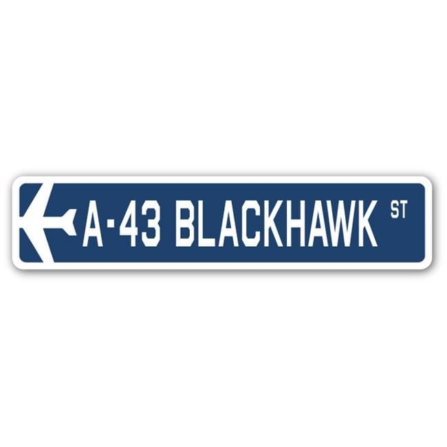 A-43 Blackhawk Street Sign Air Force Aircraft Military | Indoor/Outdoor ...
