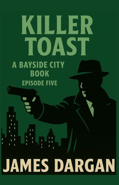A Bayside City Book Killer Toast, Book 5, (Paperback) - Walmart.com