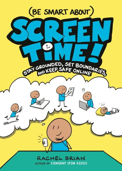Pre-Owned (Be Smart About) Screen Time!: Stay Grounded, Set Boundaries ...