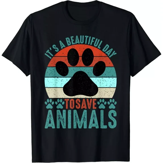 A Beautiful Day To Save Animals Rescue Volunteer Shelter Work Unisex T ...