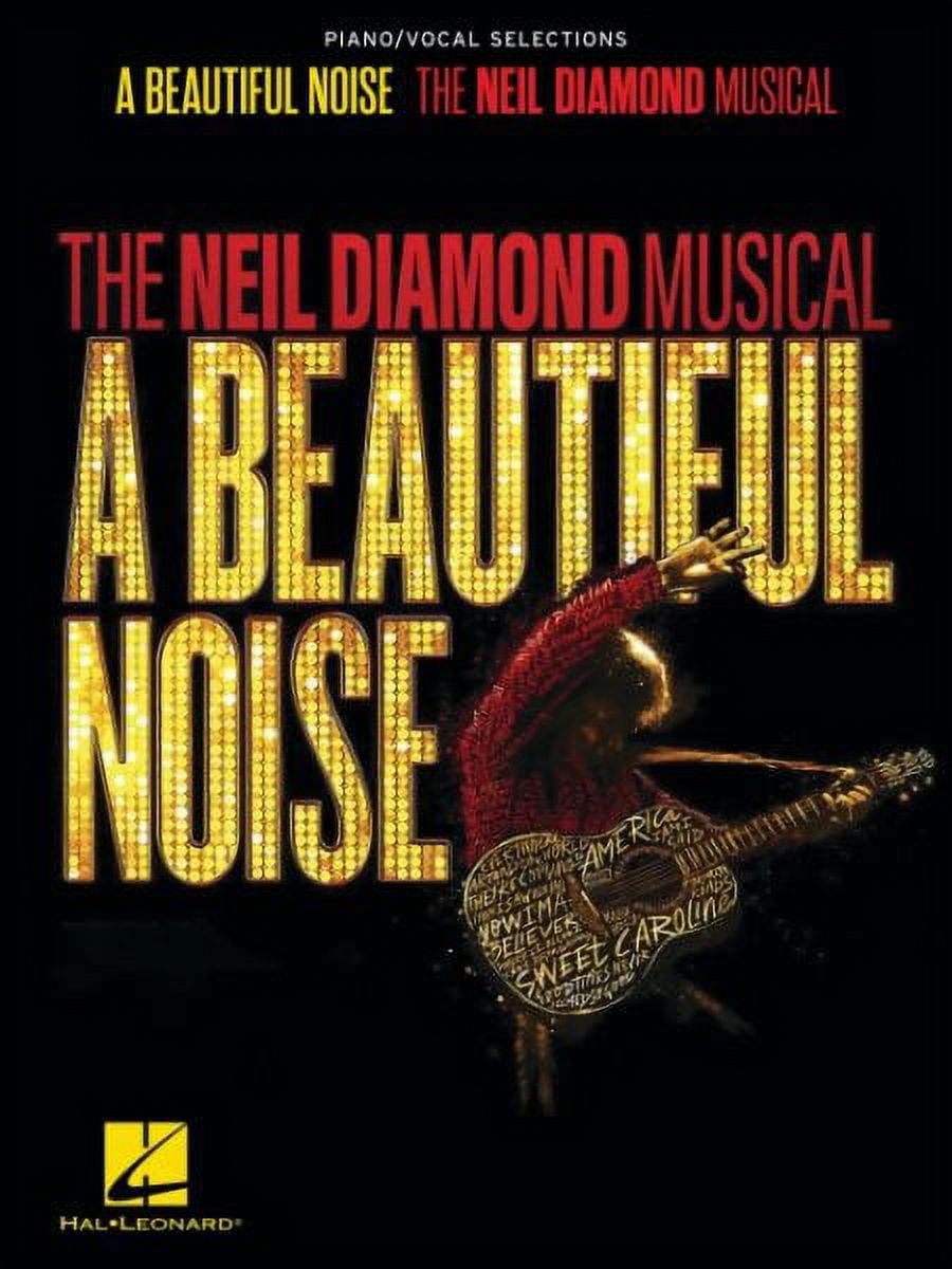 A Beautiful Noise - The Neil Diamond Musical: Piano/Vocal Selections ...