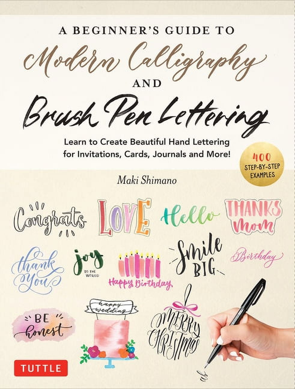 A Beginner's Guide to Modern Calligraphy Brush Pen Lettering: Learn to ...