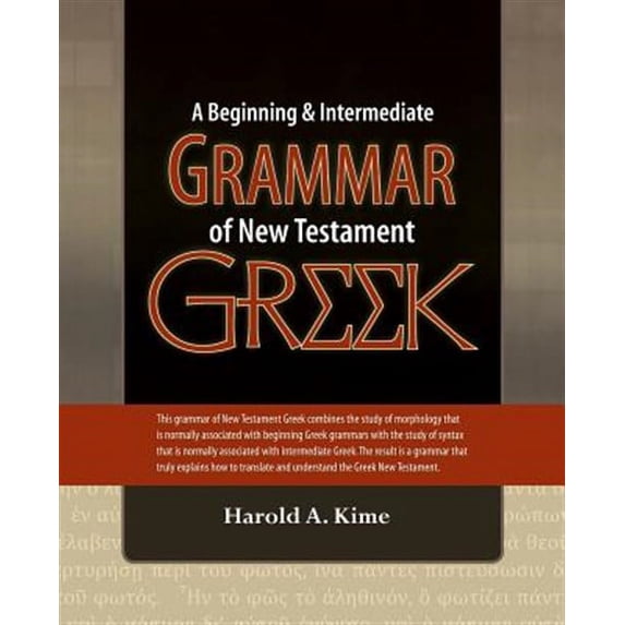 A Beginning & Intermediate Grammar of New Testament Greek - Walmart.com