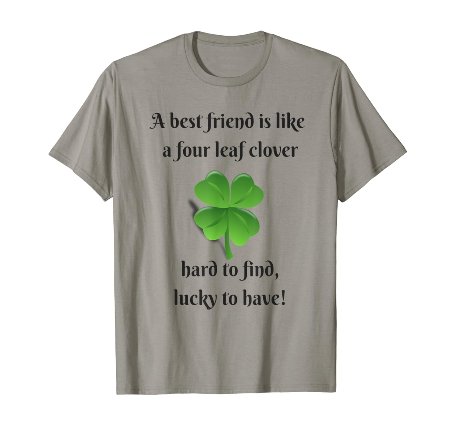 A Best Friend Is Like A Four Leaf Clover Hard To Find Tshirt Unisex S-5XL Hot Trending Shirt ...
