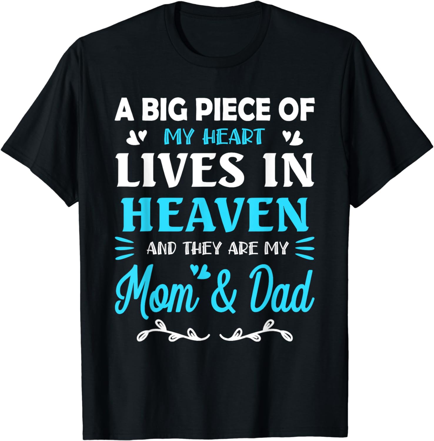 A Big Piece Of My Heart Lives In Heaven My Mom And Dad T-Shirt ...