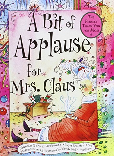 Pre-Owned A Bit of Applause for Mrs. Claus, 9781402201400, 1402201400 ...