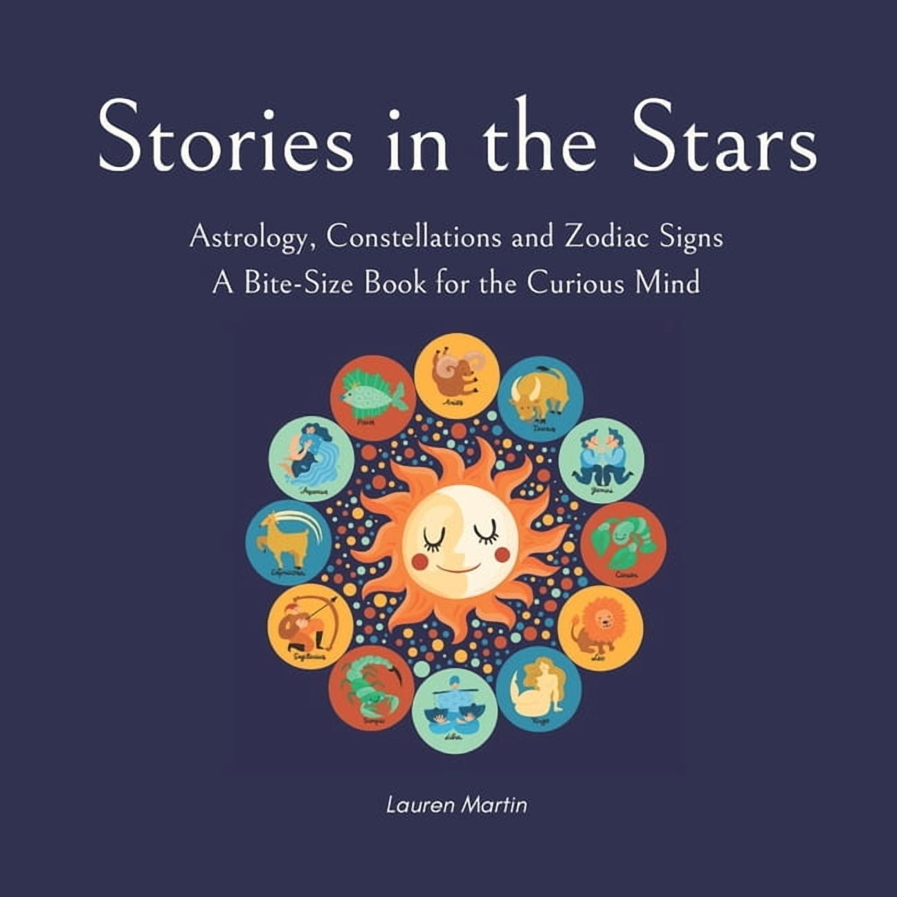 A Bite-Size Book for the Curious Mind Stories in the Stars: Astrology ...