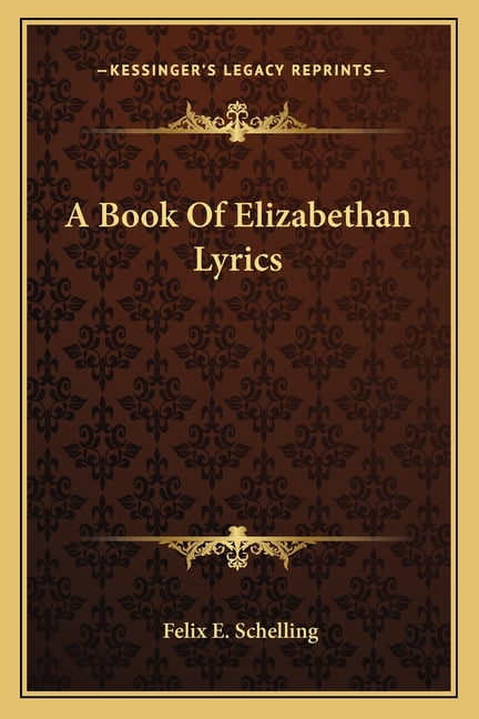 A Book Of Elizabethan Lyrics (Paperback) - Walmart.com