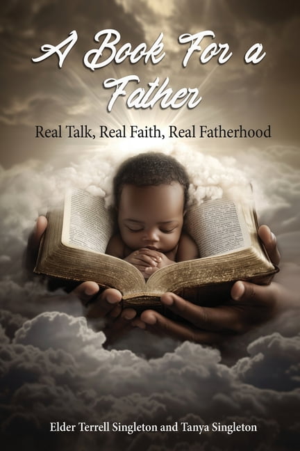 A Book for a Father: Real Talk, Real Faith, Real Fatherhood, (Paperback ...