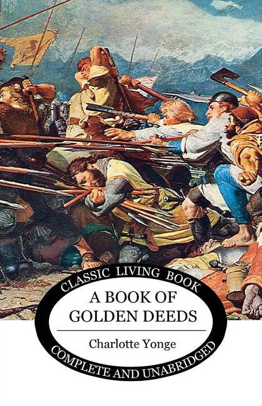 A Book of Golden Deeds (Paperback) by Charlotte M Yonge - Walmart.com