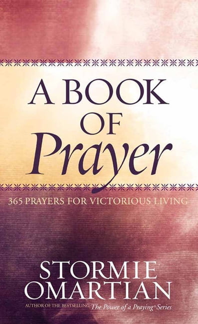 A Book of Prayer: 365 Prayers for Victorious Living, (Hardcover ...