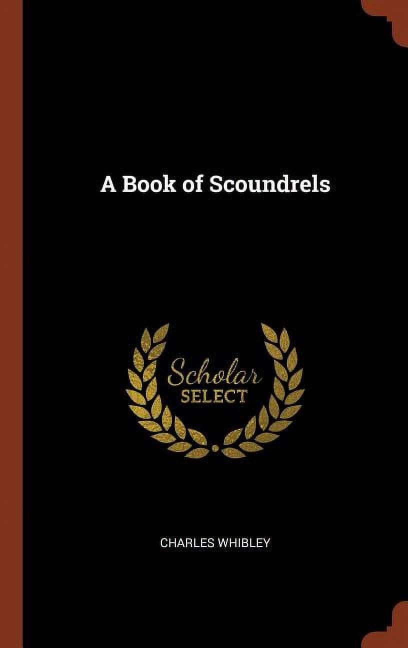 A Book of Scoundrels Hardcover 1374824526 9781374824522 Charles Whibley ...