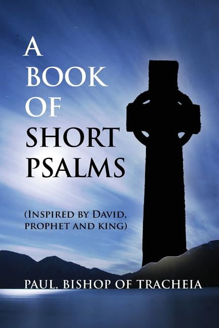 A Book of Short Psalms (Paperback) - Walmart.com