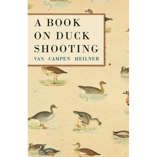A Book on Duck Shooting (Paperback) - Walmart.com