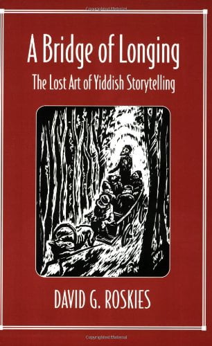 Pre-Owned A Bridge of Longing: The Lost Art of Yiddish Storytelling ...