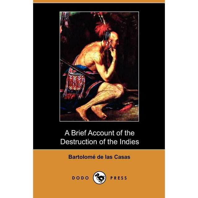 A Brief Account of the Destruction of the Indies (Dodo Press ...