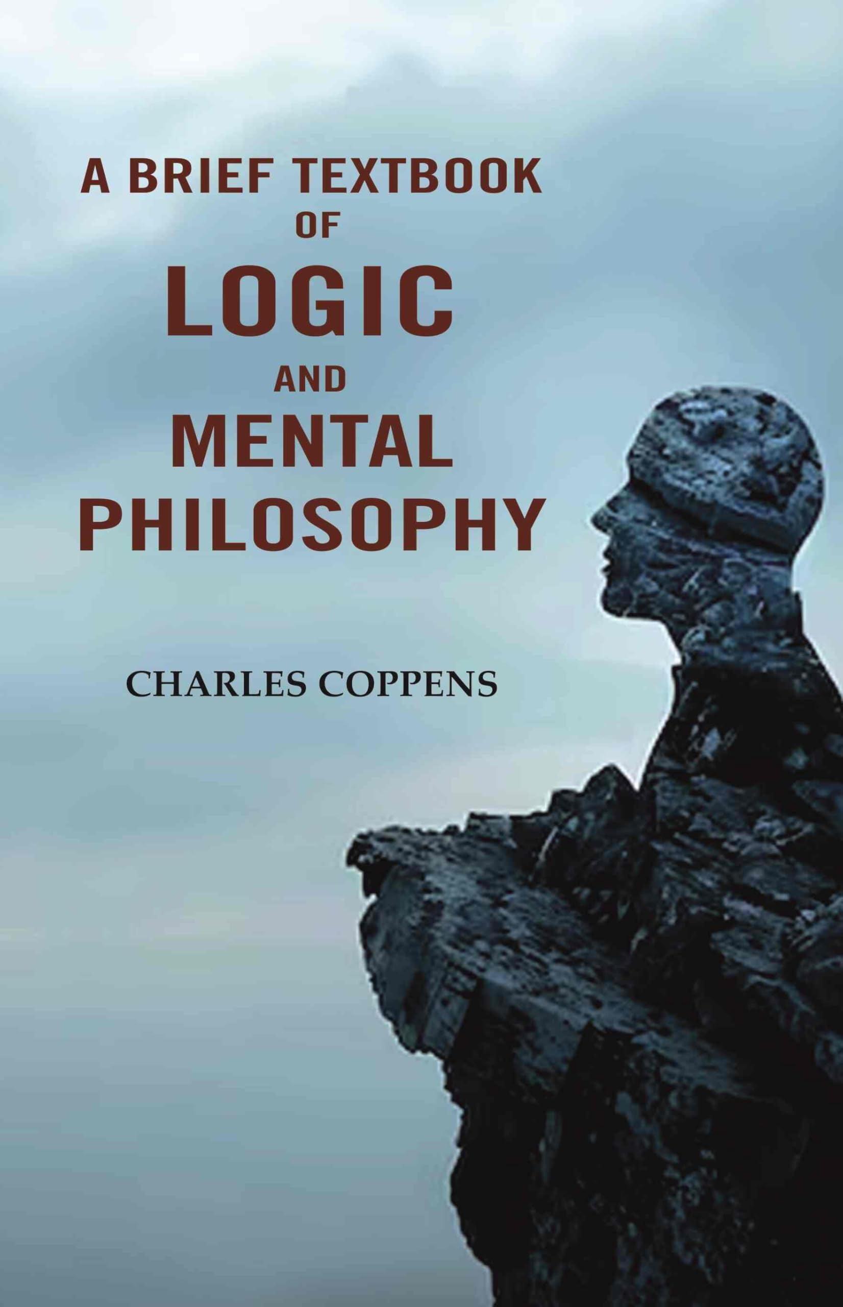 A Brief Textbook of Logic and Mental Philosophy - Walmart.com
