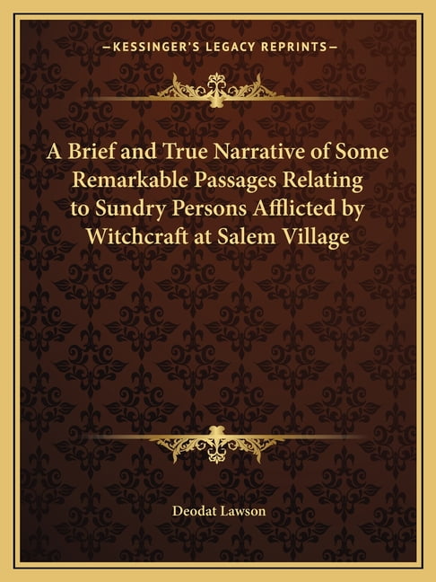 A Brief and True Narrative of Some Remarkable Passages Relating to ...