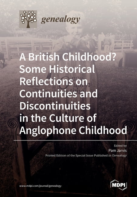 A British Childhood? Some Historical Reflections on Continuities and ...