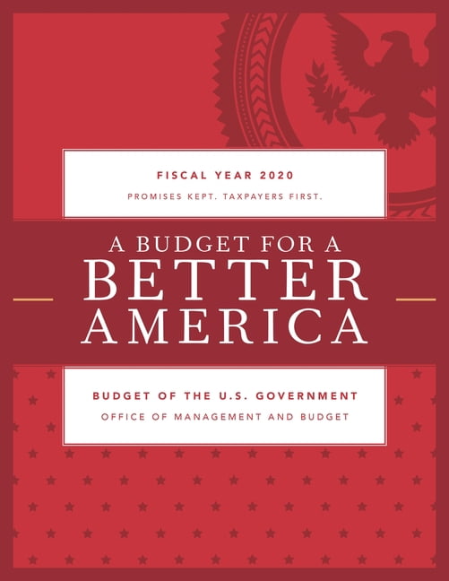 A Budget for a Better America: Promises Kept. Taxpayers First. Budget ...