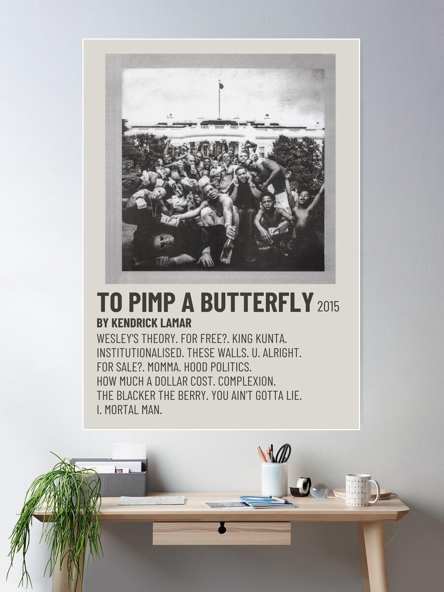 A Butterfly Of Kendricks Black White To Pimp Poster Poster Wall Art ...