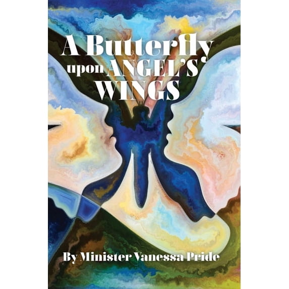 A Butterfly upon Angel's Wings, (Paperback) - Walmart.com