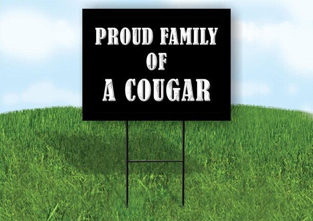 A COUGAR PROUD FAMILY 18 in x 24 in Yard Sign Road Sign with Stand ...
