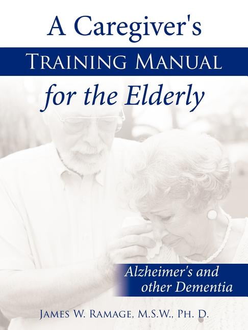 A Caregiver's Training Manual for the Elderly - Walmart.com