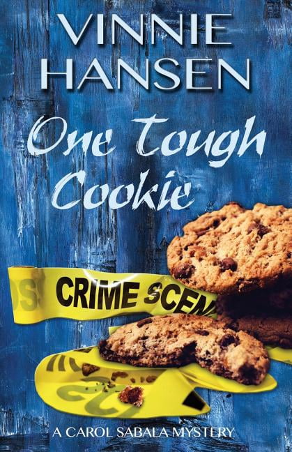 A Carol Sabala Murder Mystery One Tough Cookie, Book 2, (Paperback ...