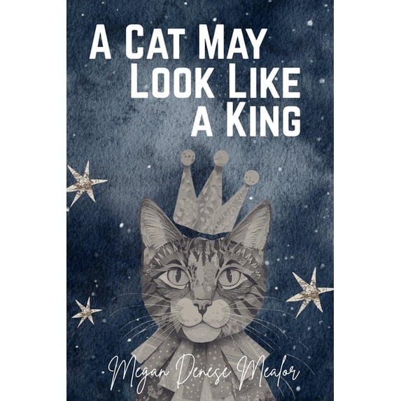 A Cat May Look Like A King, (Paperback) - Walmart.com