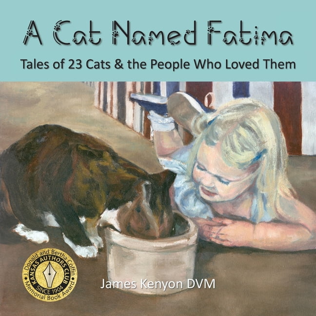 A Cat Named Fatima: Tales of 23 Cats & The People Who Loved Them ...